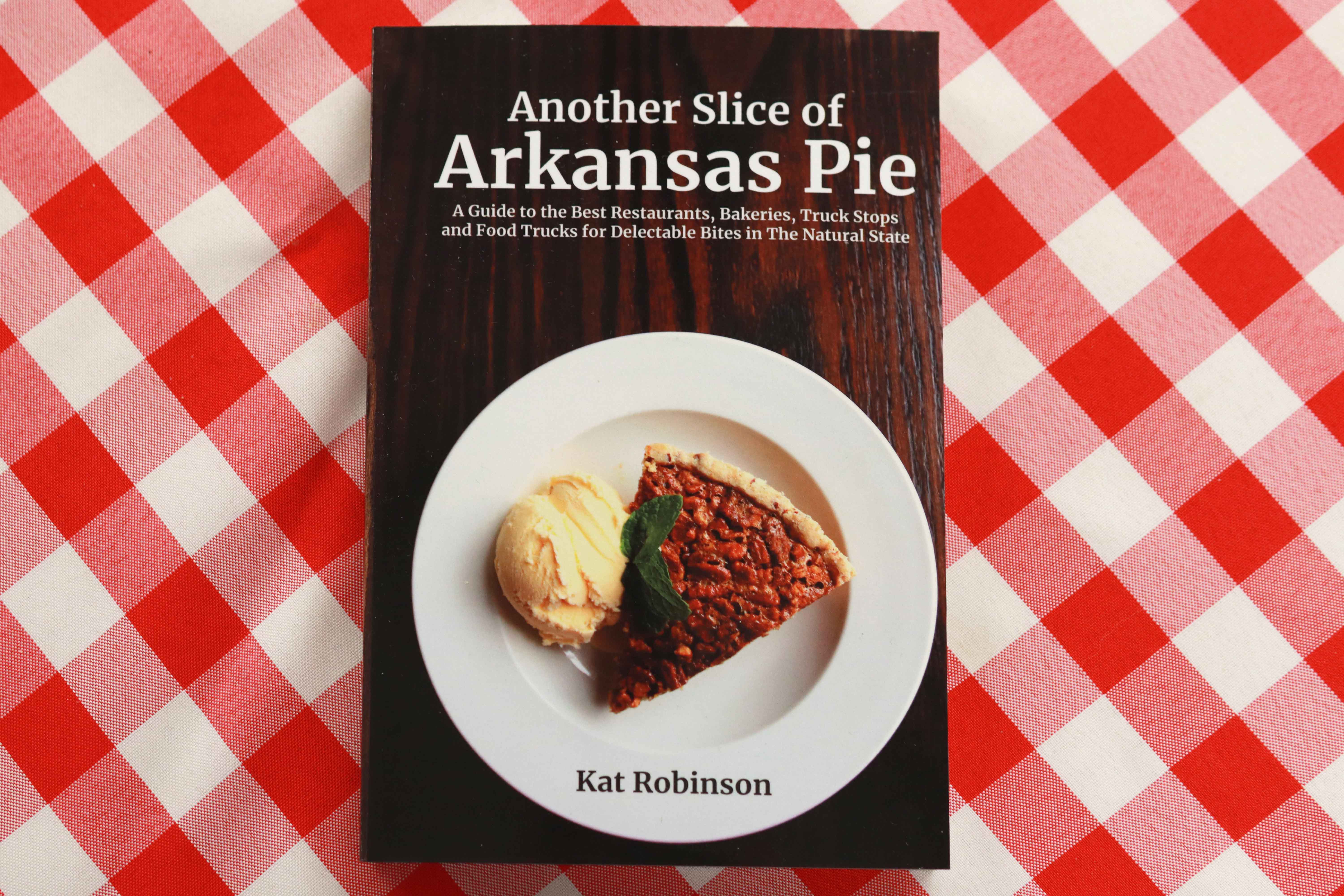 Another Slice of Arkansas Pie: A Guide to the Best Restaurants ...